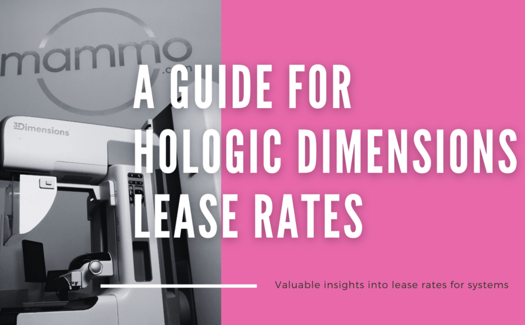 A Thorough Overview of Hologic Selenia Dimensions 3D Tomo Lease Rates